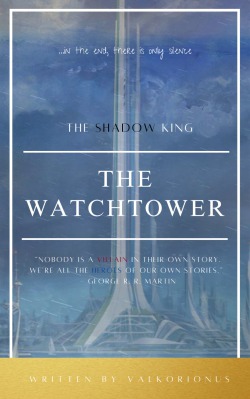 The Shadow King: The Watchtower | Scribble Hub