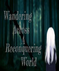 Wandering Across a Reconquering World | Scribble Hub