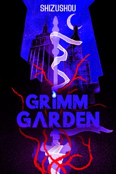 Grimm Garden | Scribble Hub