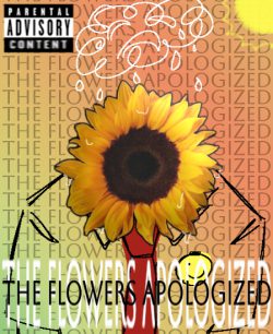 The Flowers Apologized | Scribble Hub