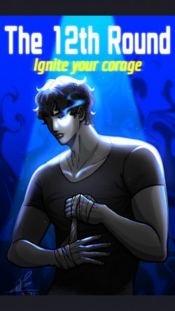 The 12th Round: Ignite Your Courage | Scribble Hub