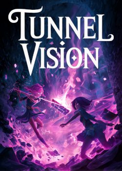 Tunnel Vision | Scribble Hub