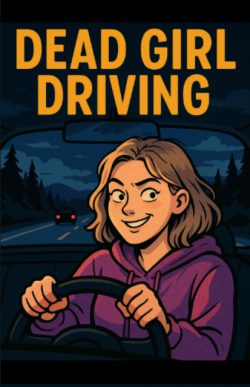 Dead Girl Driving | Scribble Hub