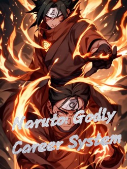 Naruto: Godly Career System | Scribble Hub