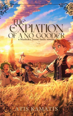 The Expiation of a No-Gooder|a Mushoku Tensei fanfic rewrite| | Scribble Hub