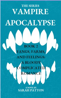 The Vampire Apocalypse Book 2 – Fangs, Farms, and Feelings: A Bloody ...