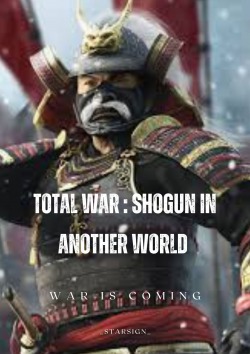 Total War: Shogun in another world | Scribble Hub