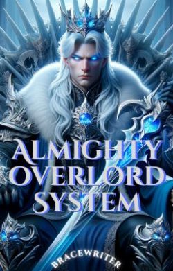 Almighty Overlord System | Scribble Hub