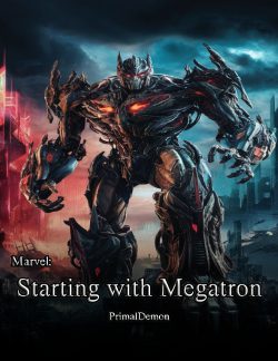 Marvel: Starting with Megatron | Scribble Hub