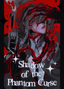 Shadow of the Phantom Curse [BL] | Scribble Hub