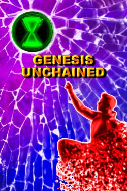 Genesis Unchained [Omnitrix / Ben 10] | Scribble Hub