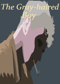 The Grey-Haired Boy | Scribble Hub