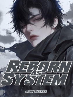 Reborn as System | Scribble Hub