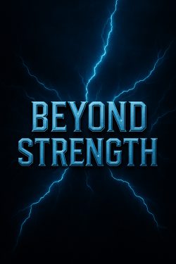 Beyond Strength | Scribble Hub
