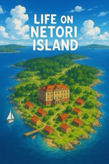 (DROPPED INCOMPLETE STORY) Life On Netori Island | Scribble Hub