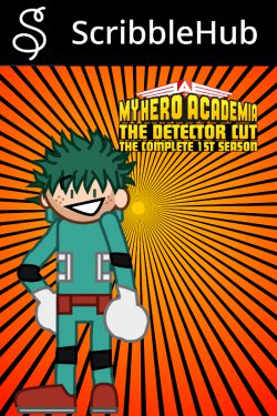 My Hero Academia: The Detector Cut – The Complete Season 1 | Scribble Hub