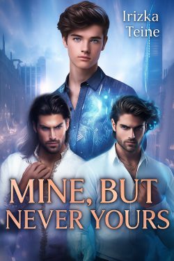 Mine, but Never Yours | Scribble Hub