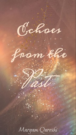 Echoes from the Past | Scribble Hub