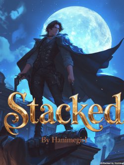 Stacked: Returned From a False World | Scribble Hub