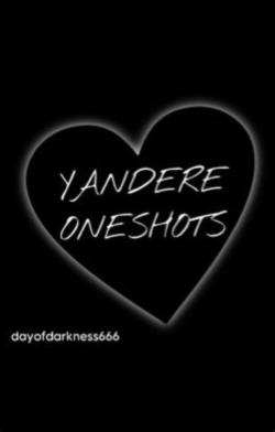 Yandere oneshots (male reader) | Scribble Hub