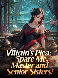 Villain’s Plea: Spare Me, Master and Senior Sisters! | Scribble Hub