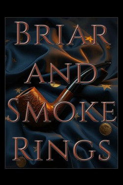 Briar and Smoke Rings | Scribble Hub