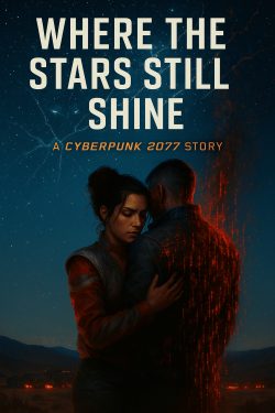 Cyberpunk 2077: Where the Stars Still Shine | Scribble Hub