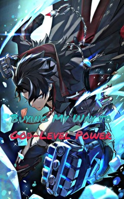 Buying My Way to God-Level Power | Scribble Hub