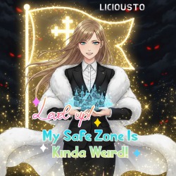 Level up! My safe zone is kinda weird! | Scribble Hub