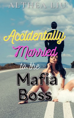 Accidentally Married To The Mafia Boss | Scribble Hub