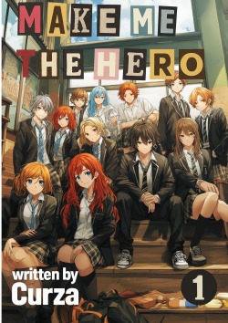 Make me the Hero | Scribble Hub