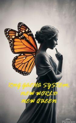 RNG GACHA SYSTEM: New World, New Queen | Scribble Hub