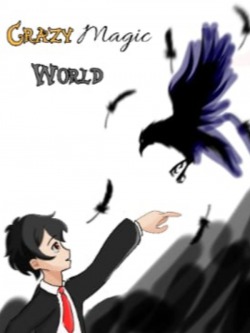 Crazy Magic World | Scribble Hub