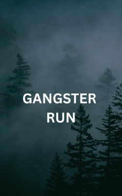 Gangster Run | Scribble Hub