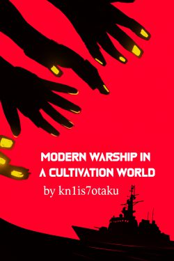 Modern Warship in a Cultivation World | Scribble Hub
