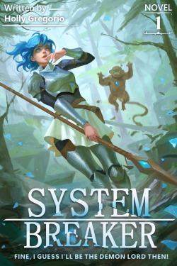 System Breaker: Fine, I Guess I’ll Be The Demon Lord Then! | Scribble Hub