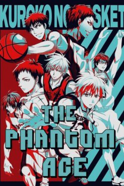Kuroko no Basket: The Phantom Ace | Scribble Hub