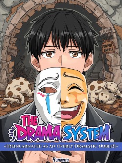 The Drama System: Reincarnated as an Overly Dramatic Noble! | Scribble Hub