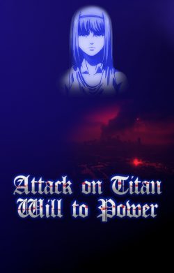 Attack on Titan: Will to Power | Scribble Hub