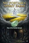 My Portable Spirit Farm: Rise of the Humble Servant - Chapter 7 Harvesting the Spirit Grain ...