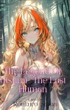 The Legend of Utsumi- Reincarnated into another world as the strongest Race, Human? - A Royal ...
