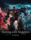 Marvel: Starting with Megatron - Chapter 1: Awakening the AllSpark ...