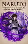 Naruto: The Ōtsutsuki Bloodline Development ManualNTODM - 《Naruto: The ...