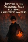 Trapped in the Demonic Sect, But I Have Countless Avatars - Chapter 44 – The Fragmented ...