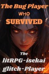 The Bug Player Who Survived ( The litRPG-Isekai glitch-Player) - Chapter 11 – The Gathering ...