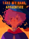 Take My Hand, Apprentice - Chapter 68: Faces | Scribble Hub
