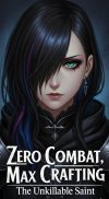 Zero Combat, Max Crafting: The Unkillable Saint - Chapter 28 – The Seed of Industry | Scribble Hub