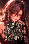 100x Rewards: Draconic Evolution As An NPC (LITRPG/Cultivation/Artifact Refining) - 15. Getting ...